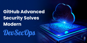 How GitHub Advanced Security Solves Modern DevSecOps Challenges ...